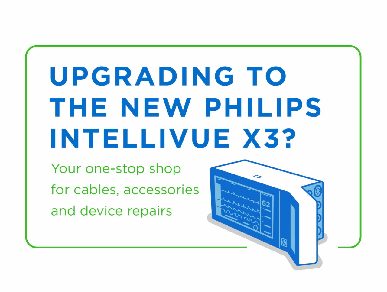 Transitioning from Philips IntelliVue X2 to Philips IntelliVue X3? We ...